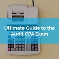 [2025 ] Ultimate Guide to the Audit CPA Exam (Expert Insight + Tips)