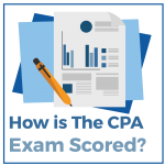 How is the CPA Exam Scored? You'll be Surprised!
