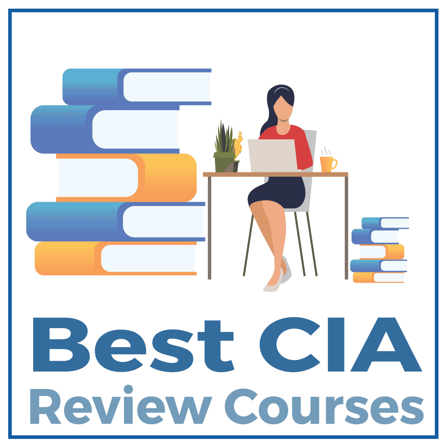 Top 4 Best CIA Exam Review Courses